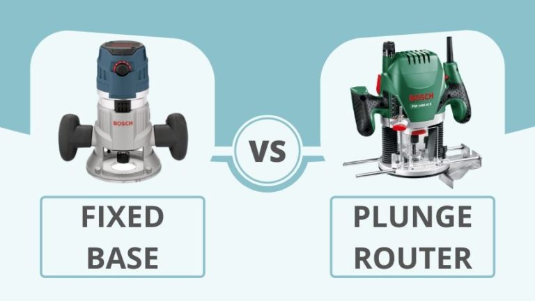 Fixed Base vs Plunge Router - Which is Right for You?